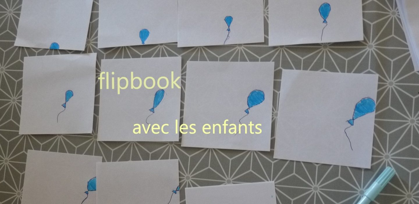 [activité enfants] Créer un flipbook - PiGMENTROPiE